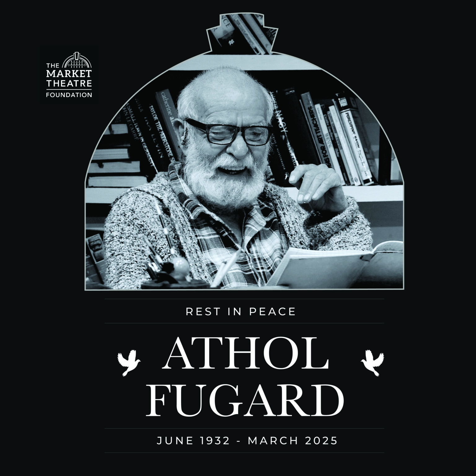 A Tribute to Athol Fugard from the Market Theatre Foundation – Market ...